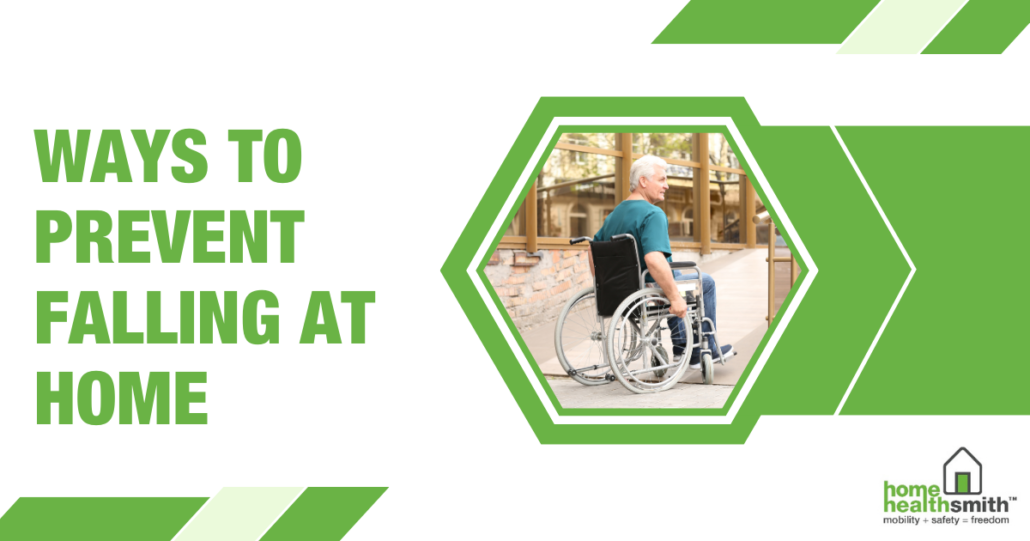 Ways to Prevent Falling at Home – Home Healthsmith
